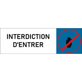 Plaque de porte classique Interdiction d'entrer