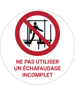 Pictogramme Ne pas utiliser un échafaudage incomplet - Interdiction ...
