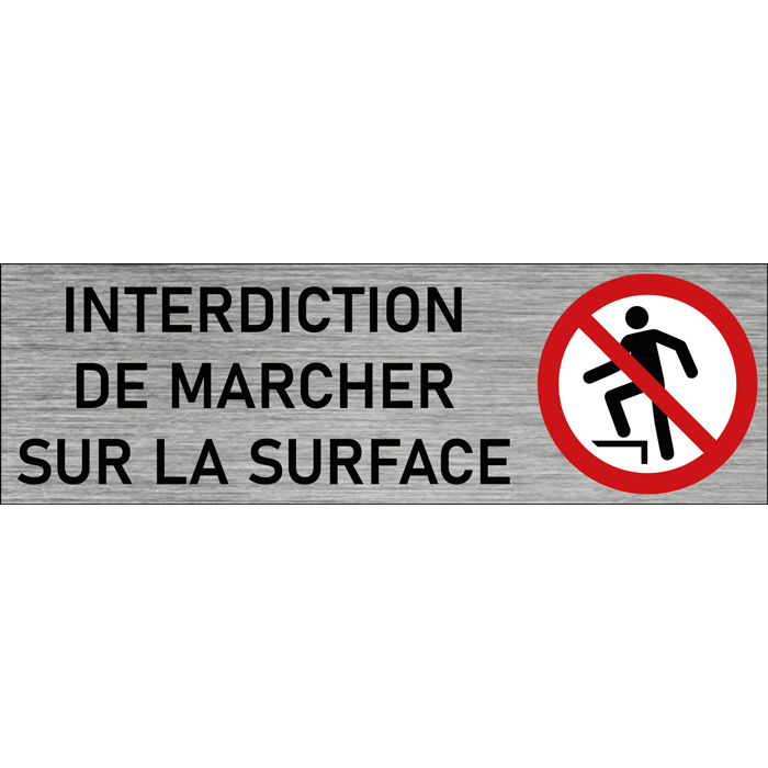 Plaque de porte Interdiction de marcher sur la surface
