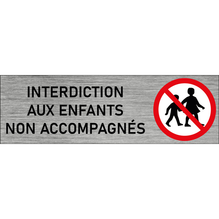 Plaque de porte Interdiction aux enfants non accompagnés