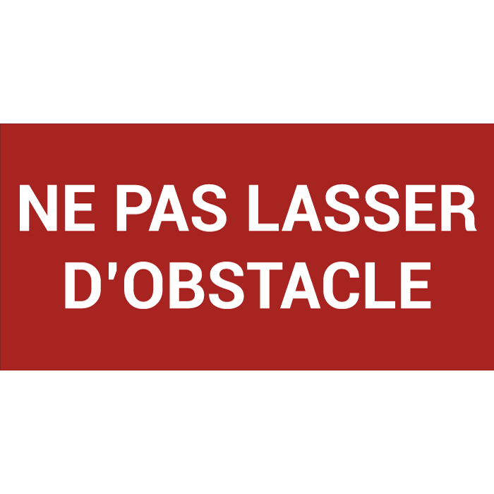 Pictogramme NE PAS LASSER D’OBSTACLE
