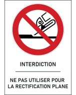 Panneau pictogramme Ne pas utiliser pour la rectification plane